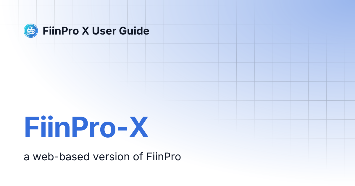 FiinPro-X | FiinPro X User Guide